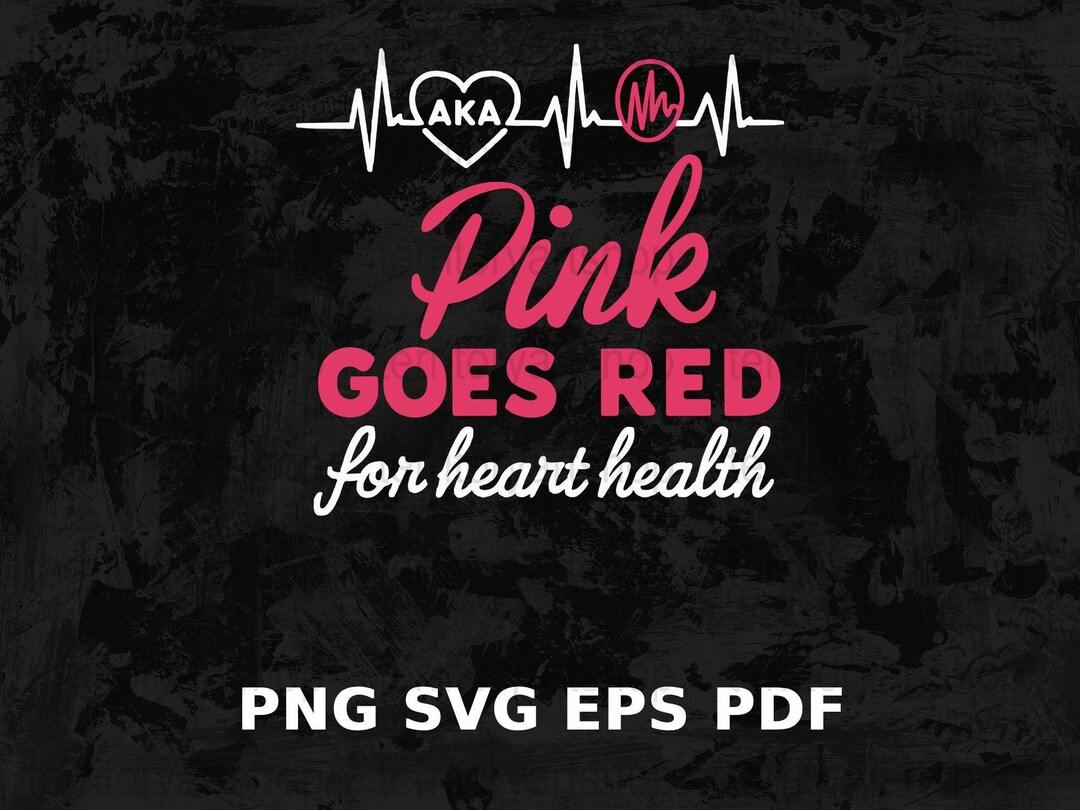 Pink Goes Red for Heart Health Svg Png Pdf Eps, Heart Health Awareness ...
