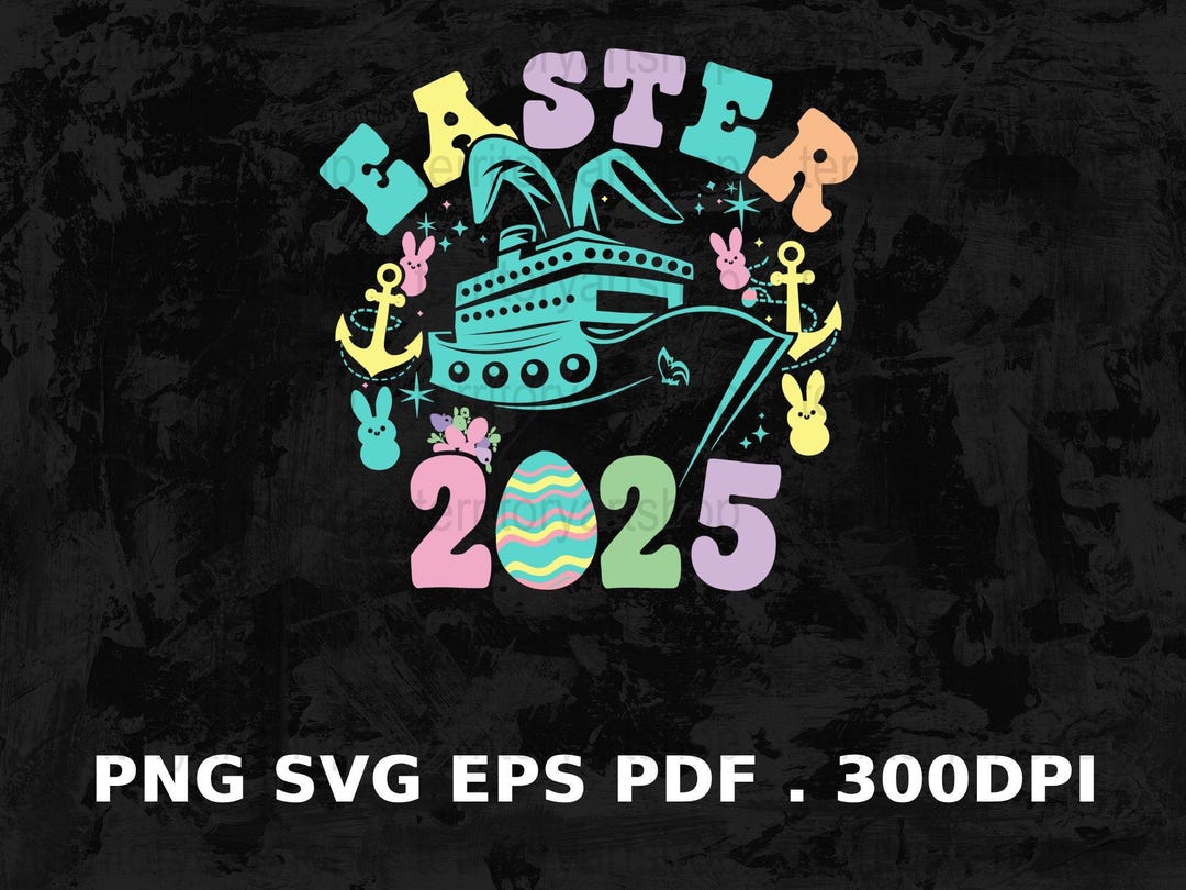 Easter 2025 Cruise Digital Download, Cute Easter Bunny Ship Design, Egg ...