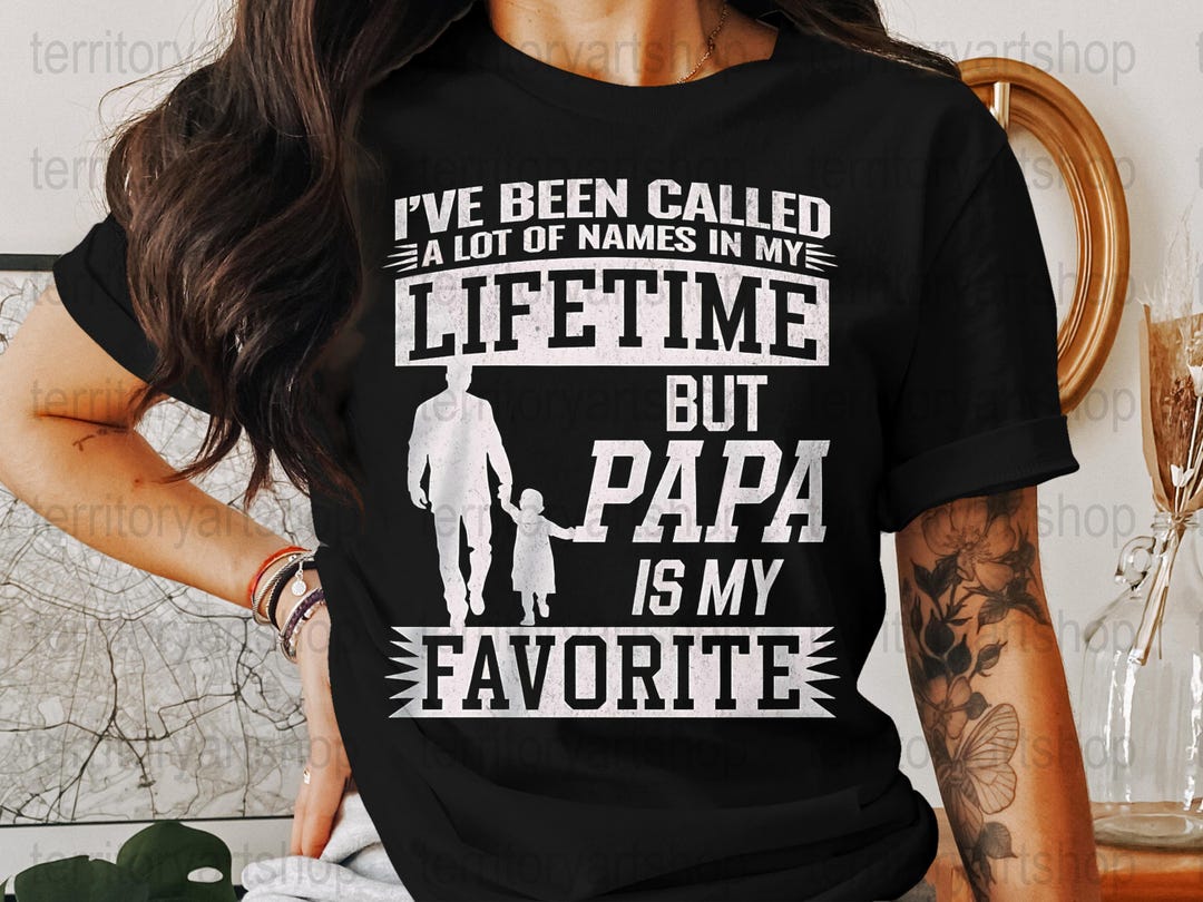 Father's Day PNG Download, Lifetime but Papa is My Favorite, Digital ...