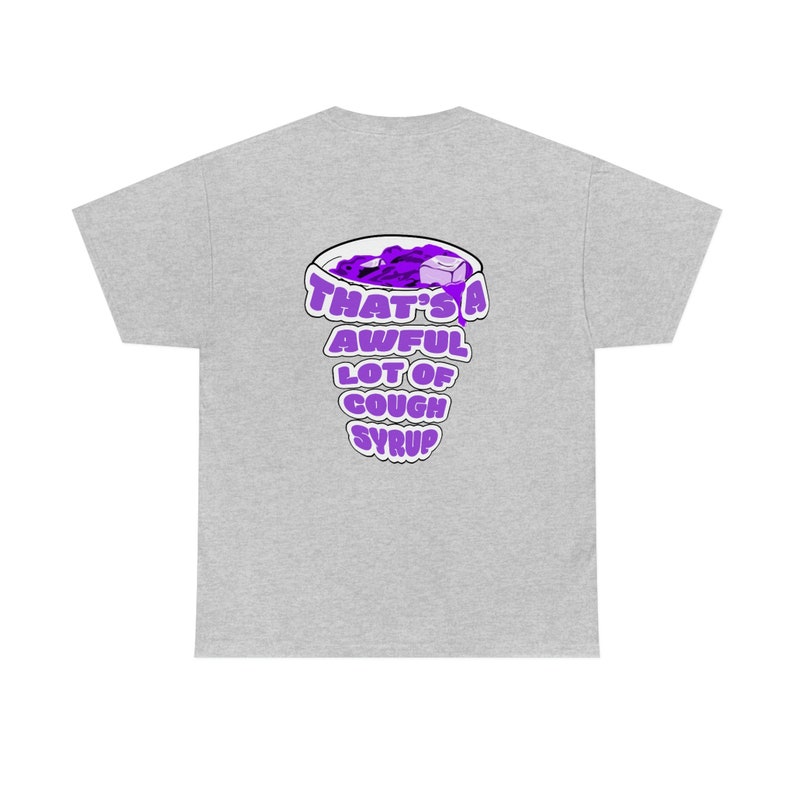 Thats a Awful Lot of Cough Syrup Shirt - Etsy