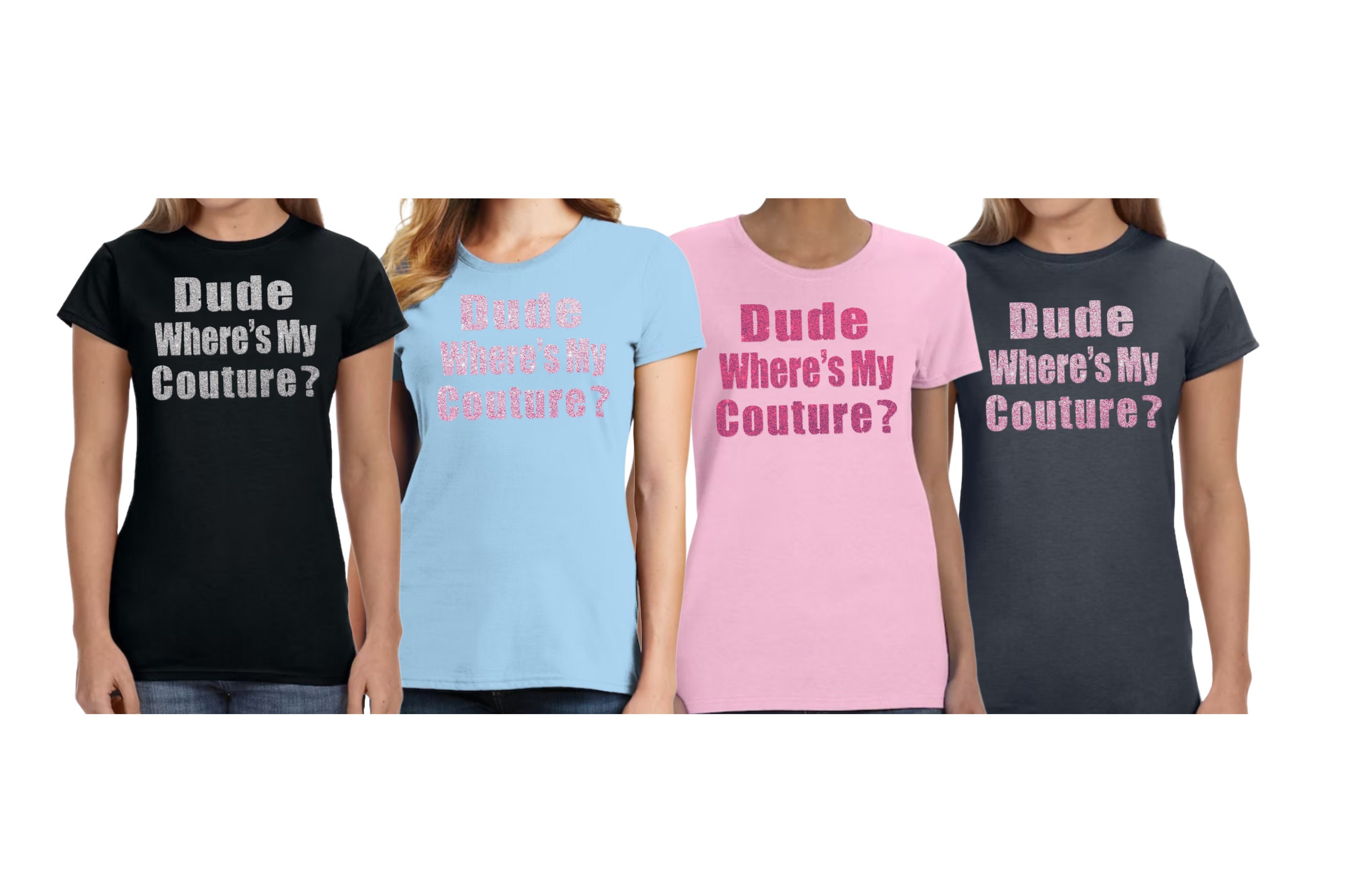 Dude Where's My Couture Tee Y2K Paris Hilton and Nicole Richie Vibes - Etsy