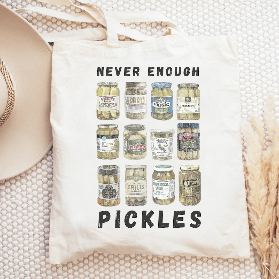 Pickle Tote Bag, Never Enough Pickles Bag, Cotton Canvas Tote Bag, Vintage Canned Pickles Tote ...