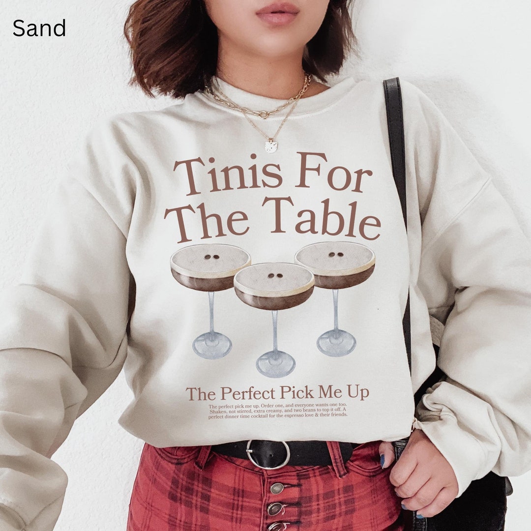 Tini Time Sweatshirt, Tinis for the Table, Espresso Martini Cocktail ...