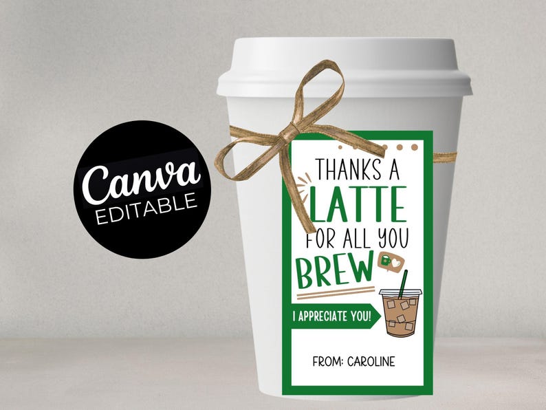 Editable Teacher Appreciation Tag, Thanks a Latte Coffee Tags ...