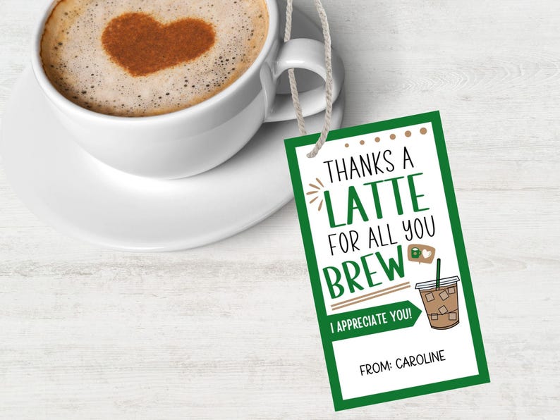 Editable Teacher Appreciation Tag, Thanks a Latte Coffee Tags ...