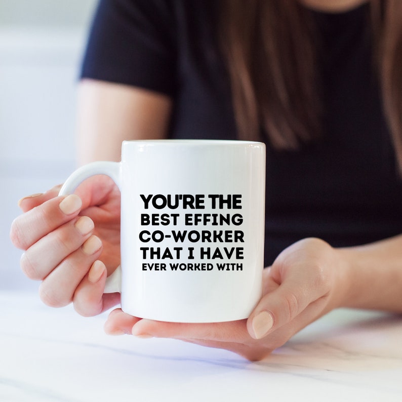 Co-worker Mug Giftyou're the Best Effing Co-worker That I Have Ever ...