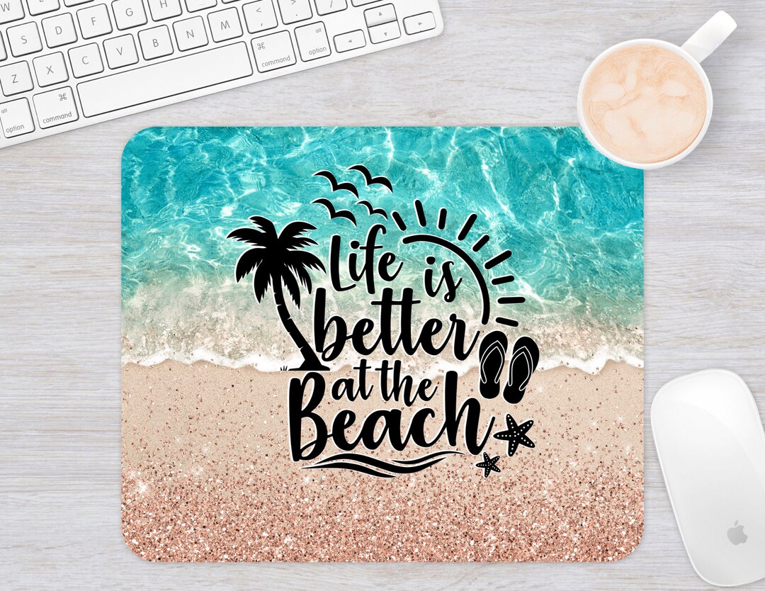 Life is Better at the Beach Mouse Pad - Etsy