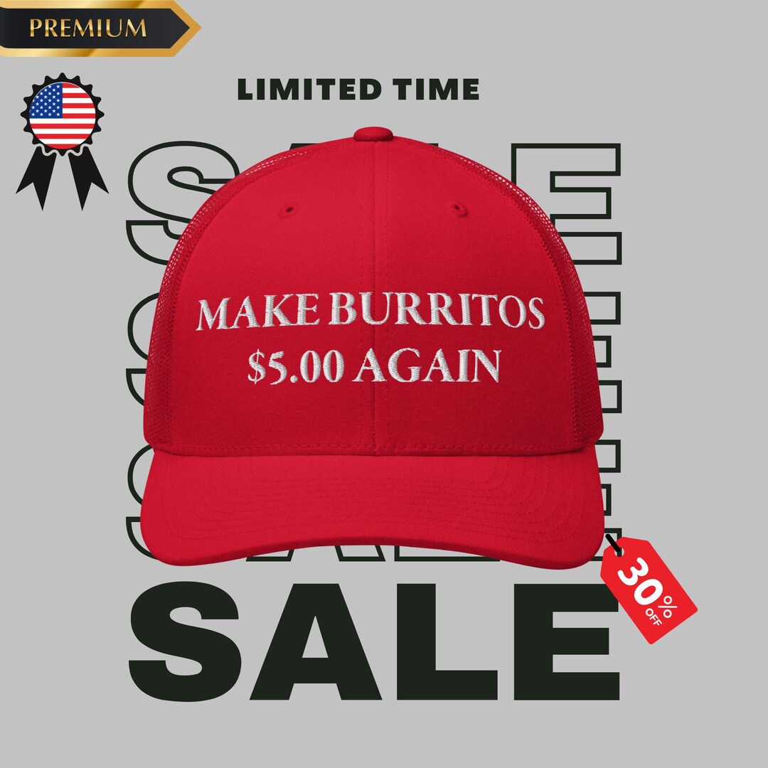 Make Burritos Great Again, Funny Caps, Patriot Hat, Personalized ...