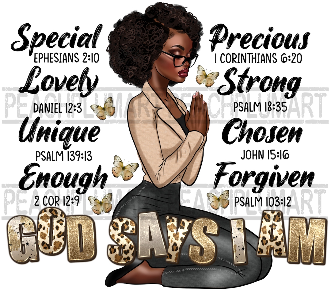 God Says I Am Black Woman Png, God Says I Am Png Sublimation Design ...
