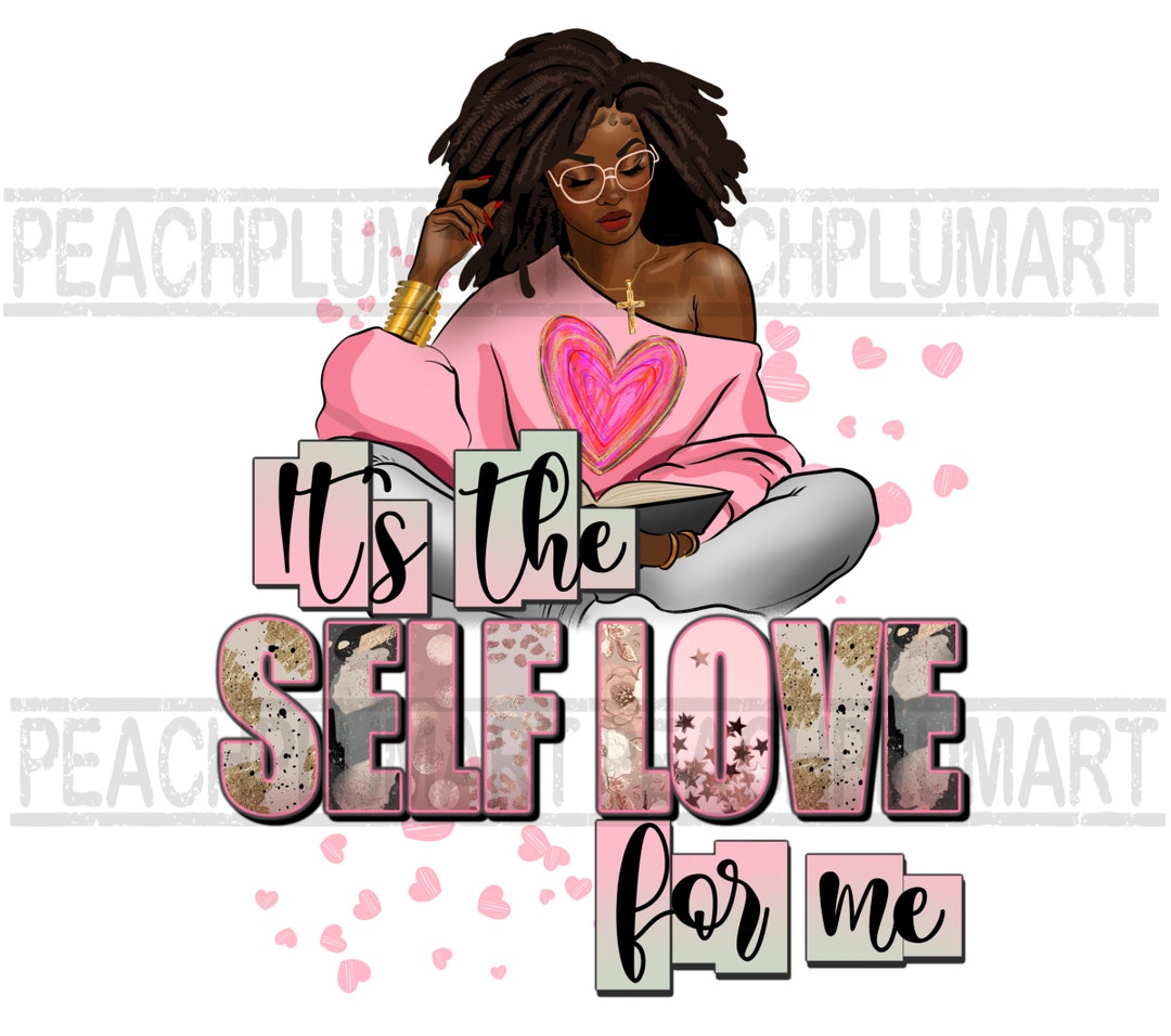 It's the Self Love for Me Png Sublimation Design Download, Valentine's ...