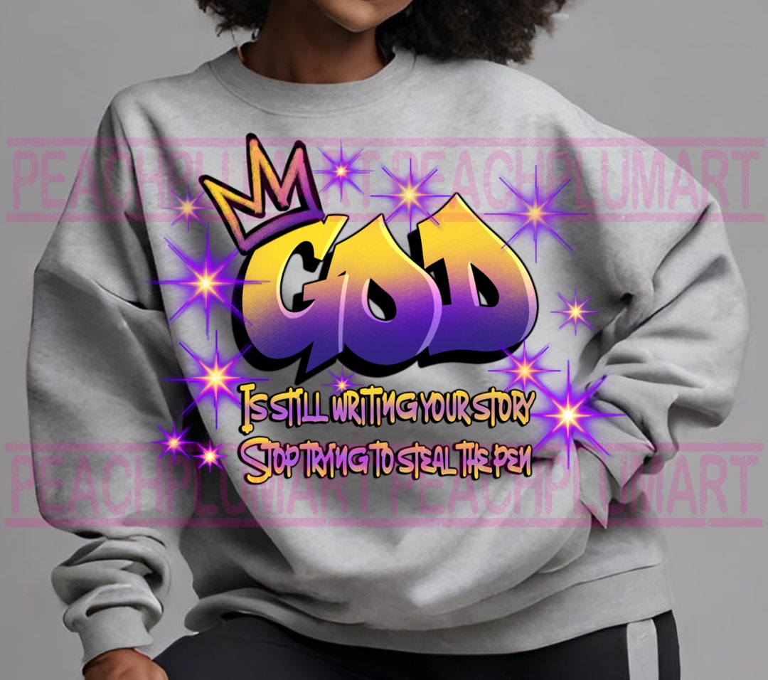 God is Still Writing Your Story Png, Christian Quotes Png, Religious ...