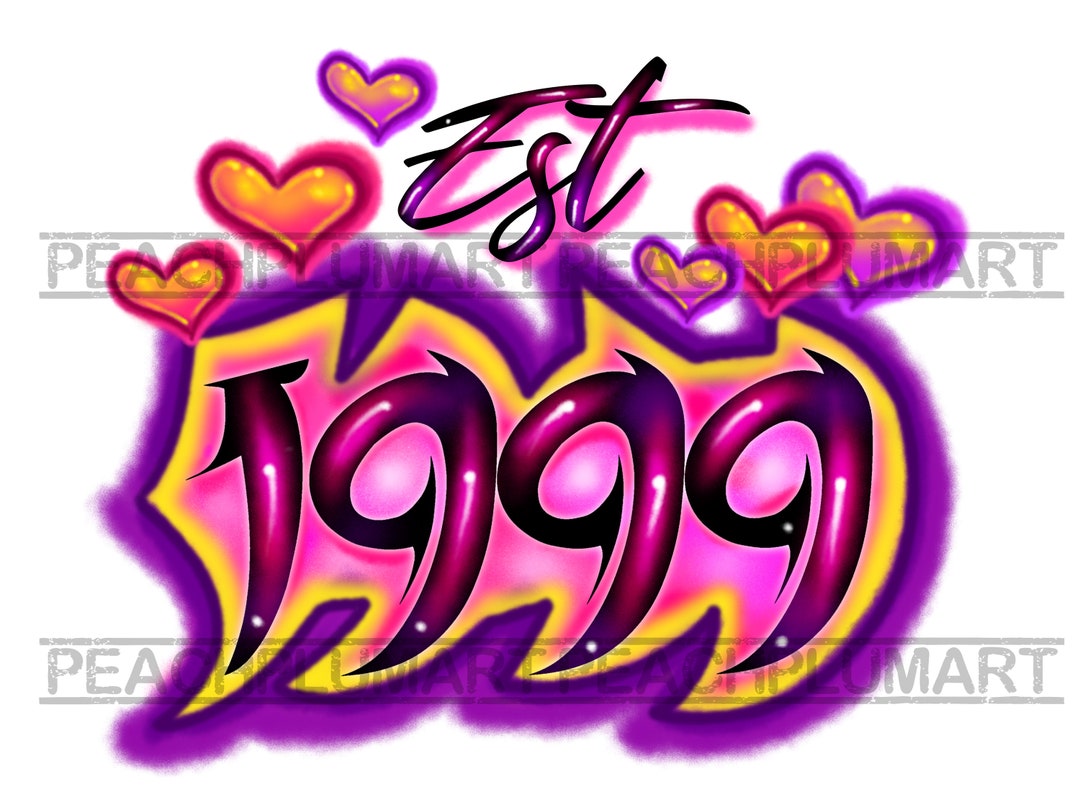 1999 PNG, Est. 1999 Png, Birthday Png, Happy Birthday Png, Airbrush ...