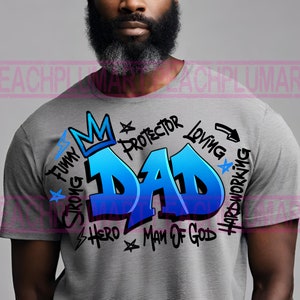 Dad Graffiti Png, Father Graffiti Png, Father’s Day Png Sublimation ...