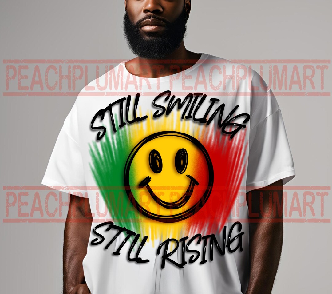 Still Smiling Still Rising Png, Rising, Heritage Png, Black History Png ...