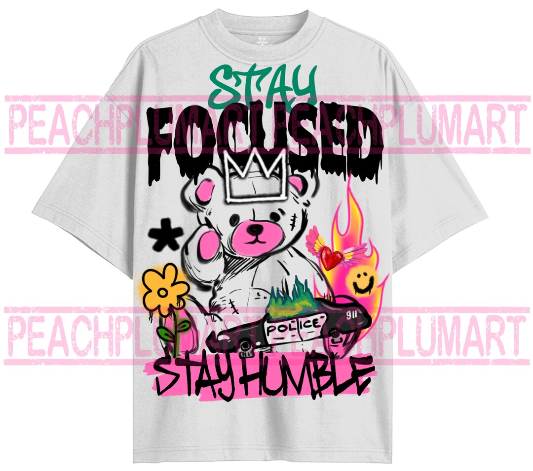 Stay Focused Stay Humble Png, Teddy Bear Designs, Teddy Bear Png ...