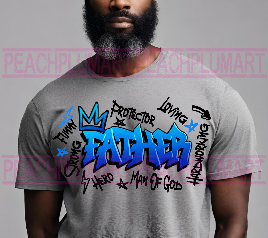 Father Graffiti Png, Father Urban Design, Father Sublimation Design ...