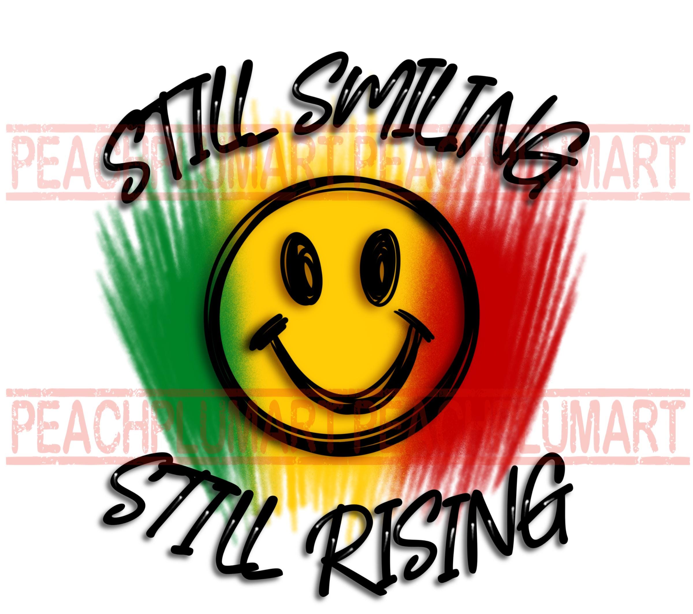 Still Smiling Still Rising Png, Rising, Heritage Png, Black History Png ...