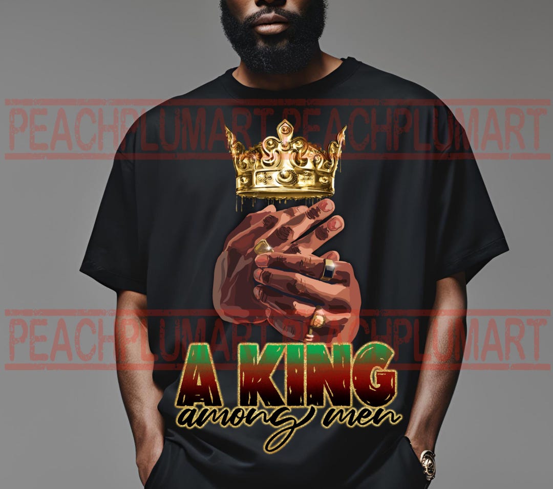 A King Among Men Png, Black King PNG Sublimation Design Digital ...