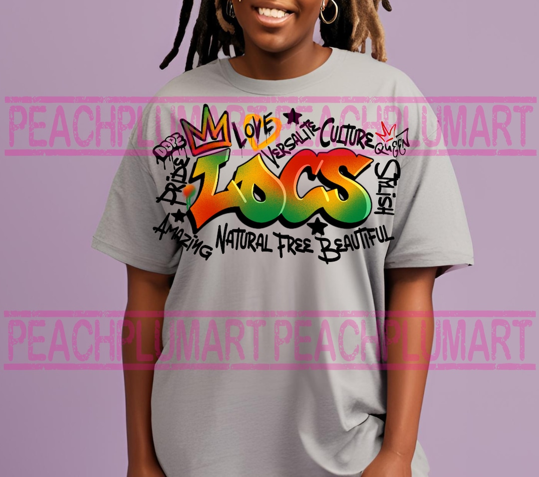 Locs Png, Locs Graffiti Png, Loc’d up Png, Loc’d Queen Png, Juneteenth ...