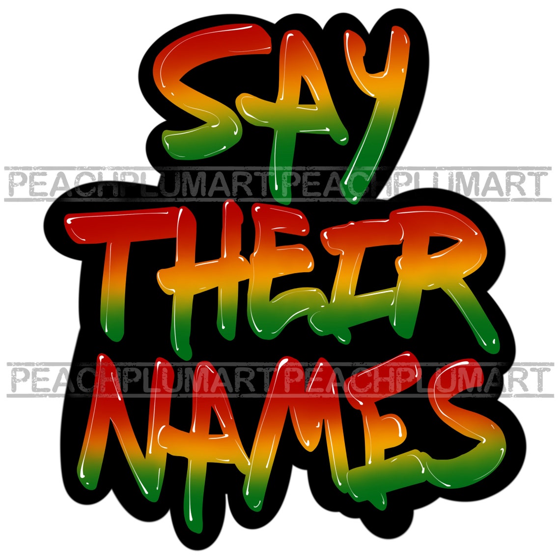 Say Their Names Png Say Their Names Svg BLM PNG BLM Svg - Etsy