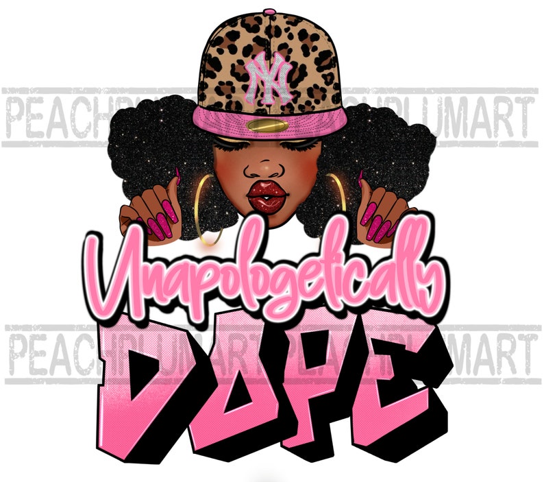 Unapologetically Dope Black Woman Png, Unapologetically Dope Afro Woman ...