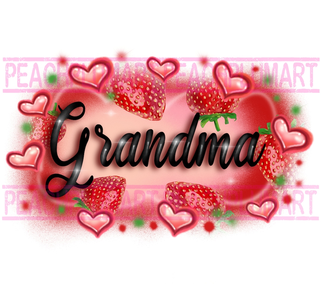 Grandma Strawberry Png, Grandma Airbrush Png, Grandma Png Sublimation ...