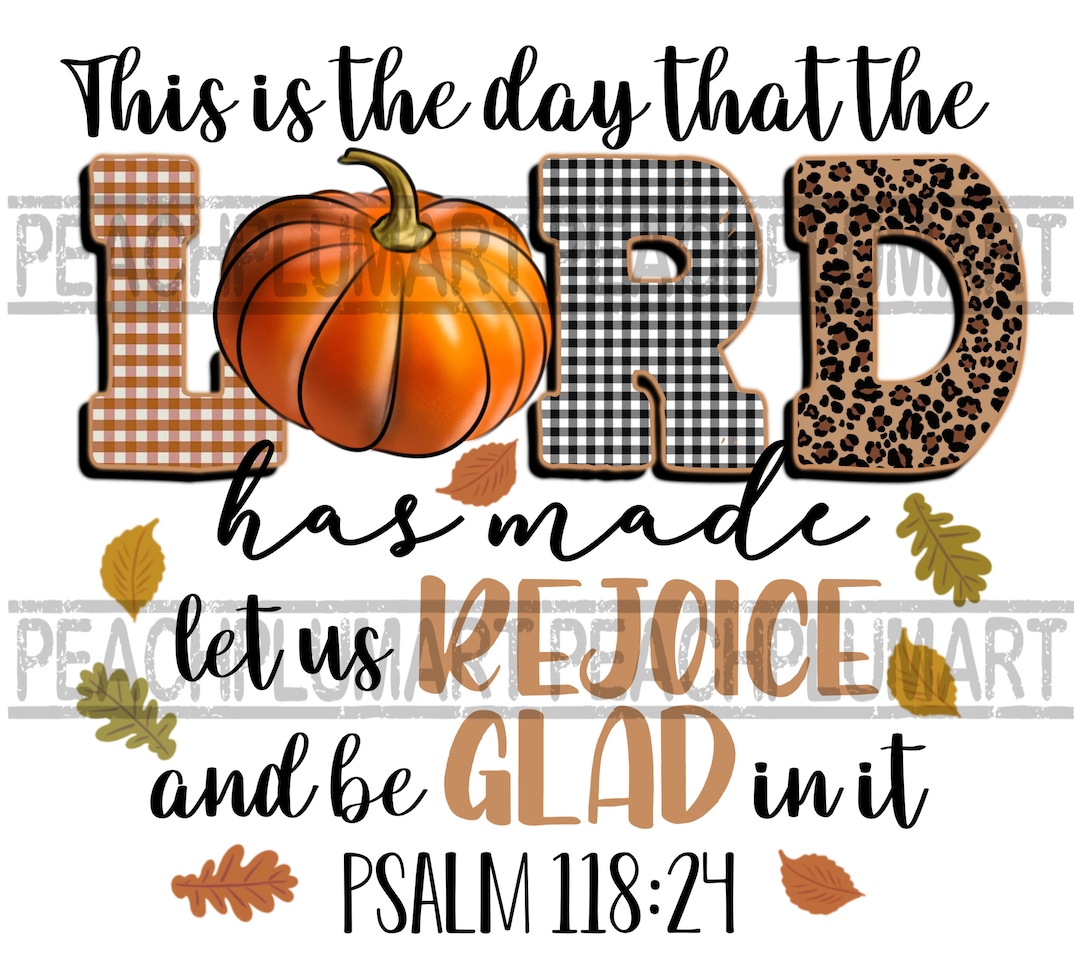 This is the Day That the Lord Has Made PNG, Thanksgiving PNG ...