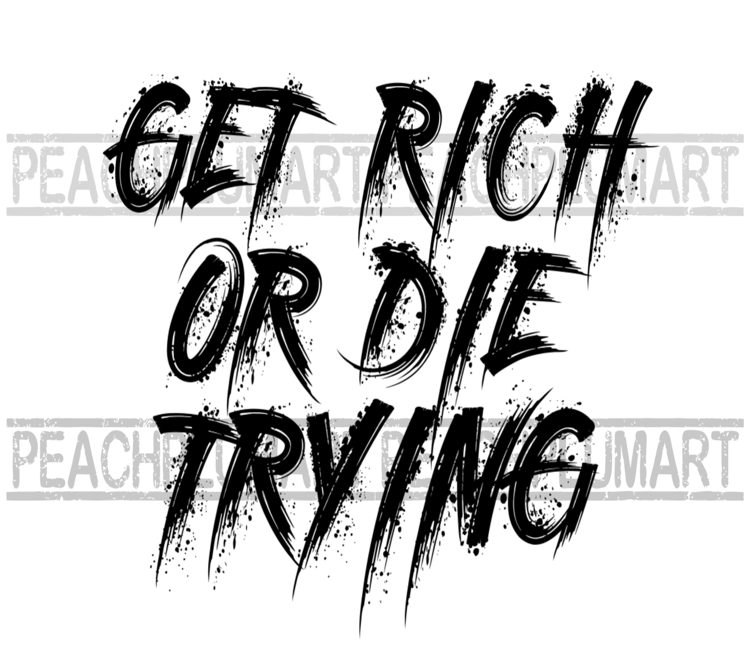 Get Rich or Die Trying Png, Hustle Png, Dollar Sign Png, Hoodie Front ...