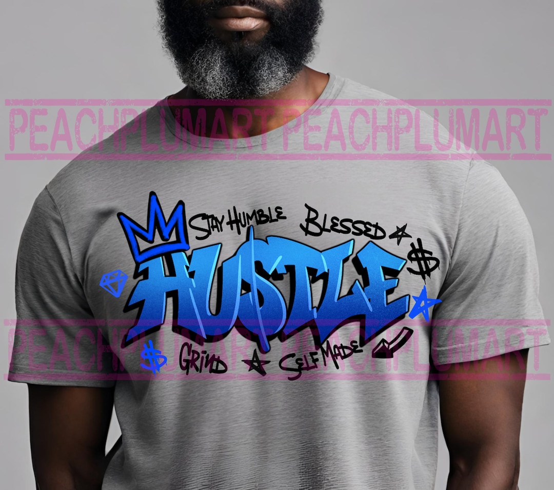 Hustle Graffiti Png Sublimation Design Download, Hustle Graffiti Png ...