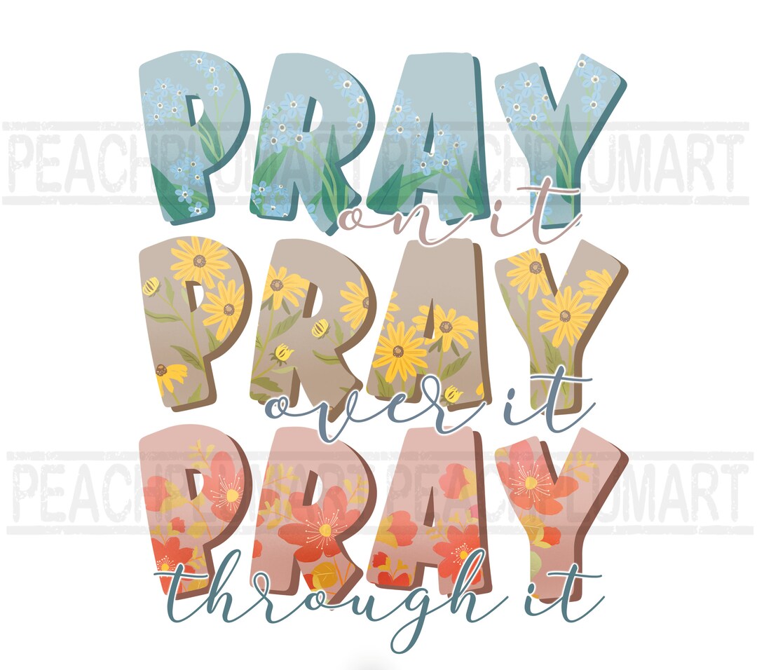 Pray on It Over It Through It PNG | Faith Clipart | Faith Png | Jesus ...