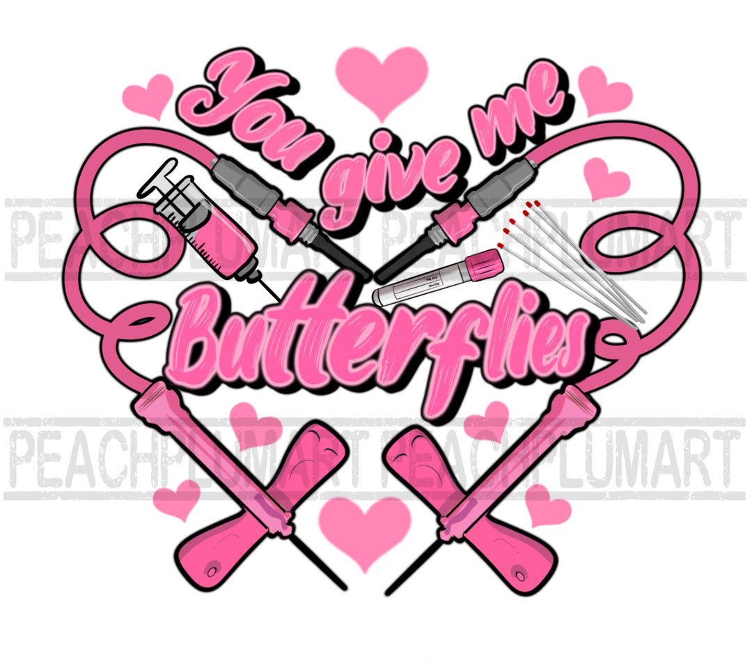 You Give Me Butterflies Png, Phlebotomist Valentine’s Day Png ...
