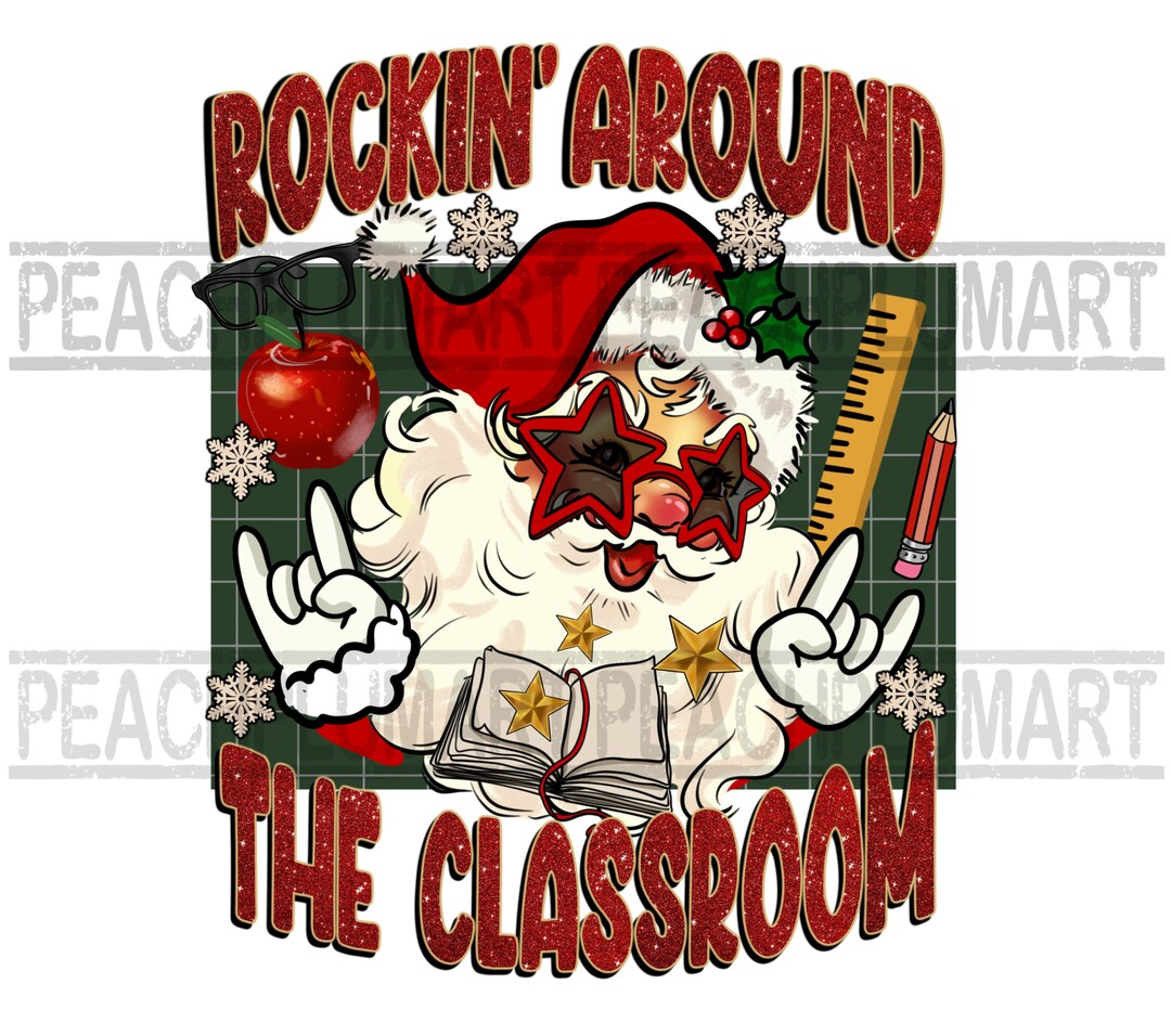 Christmas Teacher Png, Santa’s Favorite Teacher Png, Rockin Around the ...