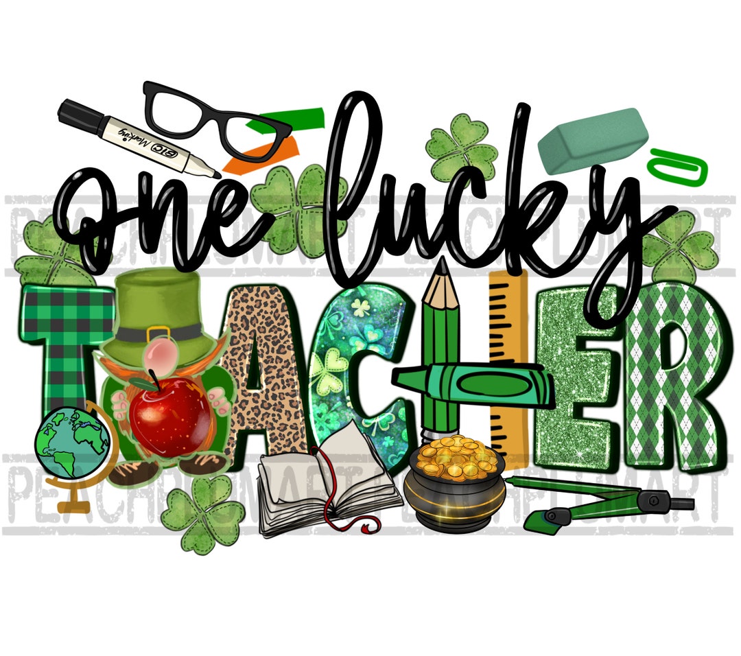 One Lucky Teacher Png, St. Patrick’s Day Teacher Png, St Patricks Day ...