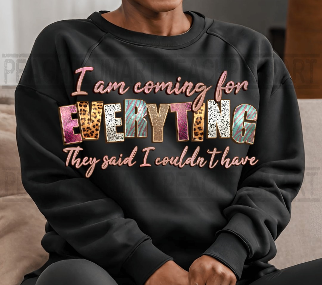 I'm Coming for Everything PNG, CEO Png, Hustle Png, Entrepreneur Png ...