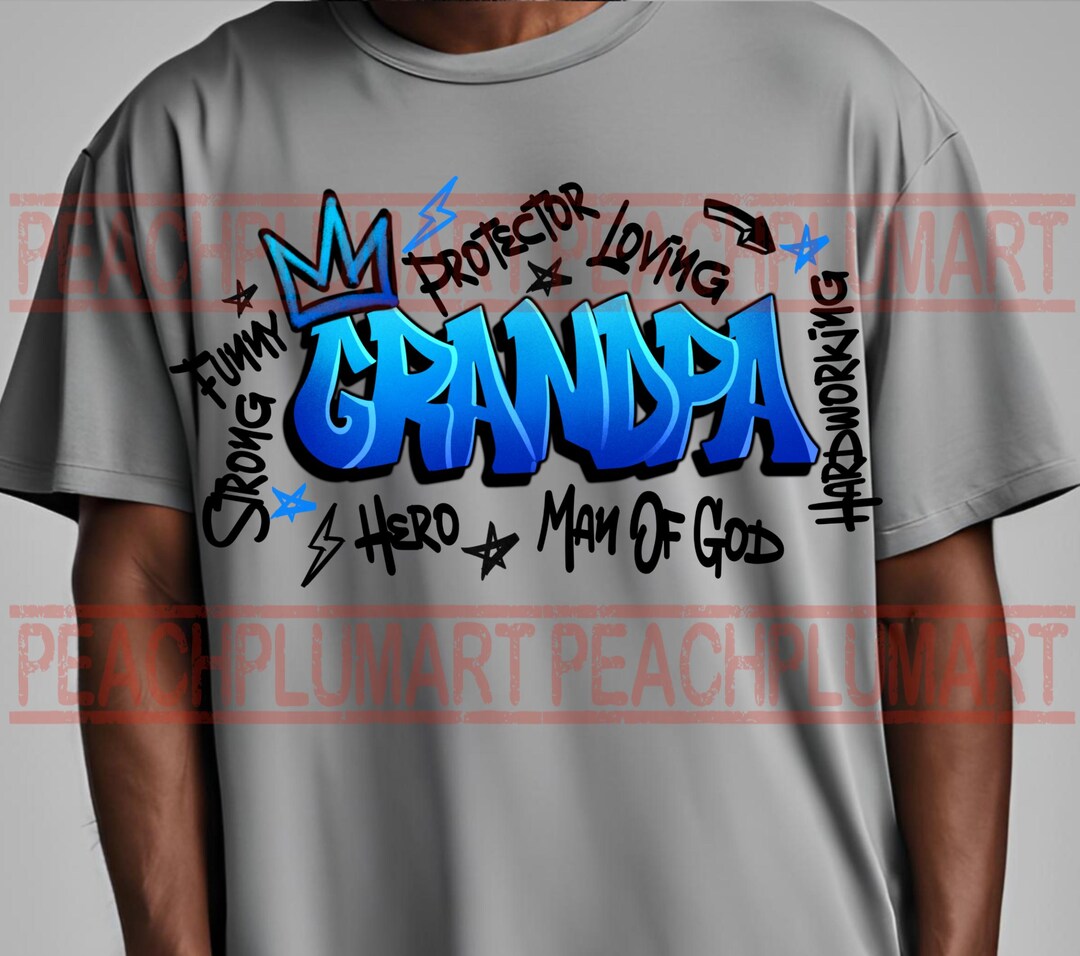 Grandpa Graffiti Png, Grandpa Png, Father’s Day Png Sublimation Design ...