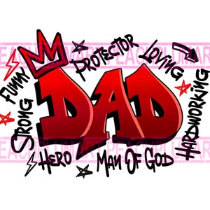 Dad Graffiti Png, Father Graffiti Png, Father’s Day Png Sublimation ...