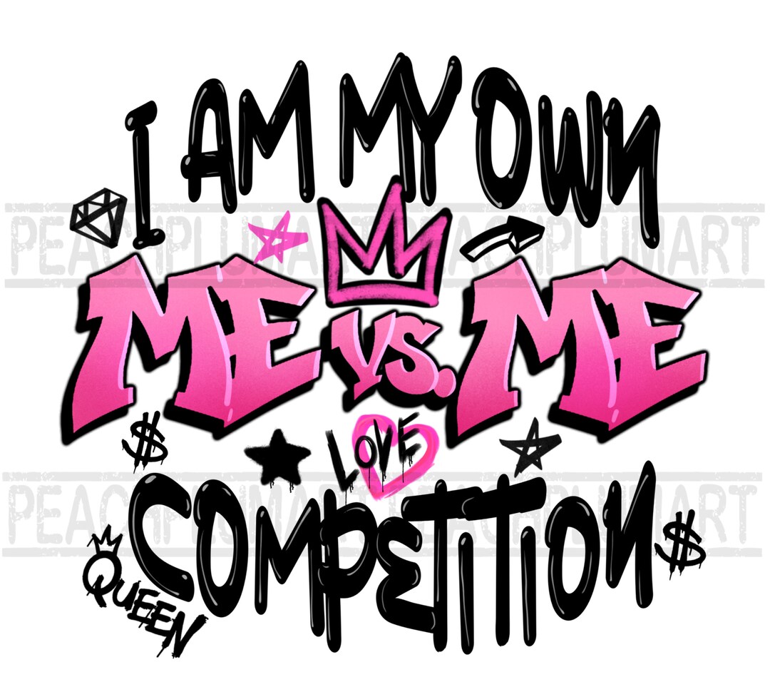 Me Vs Me Png, It's the Me for Me Png, Me Vs Me I Am My Own Competition ...