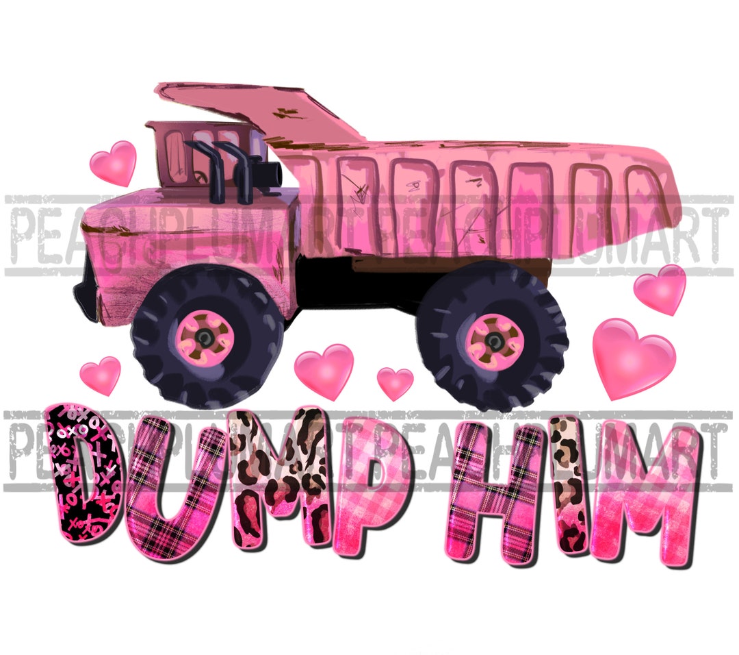 Dump Him Png, Valentine’s Day Sublimations, Funny Valentine’s Day Png ...