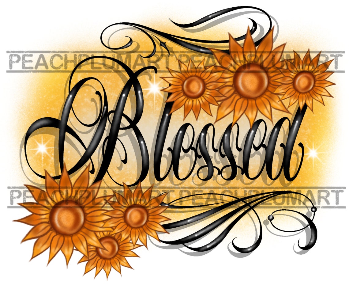 Blessed Png Sunflower Blessed Png Airbrush Sunflower Png - Etsy