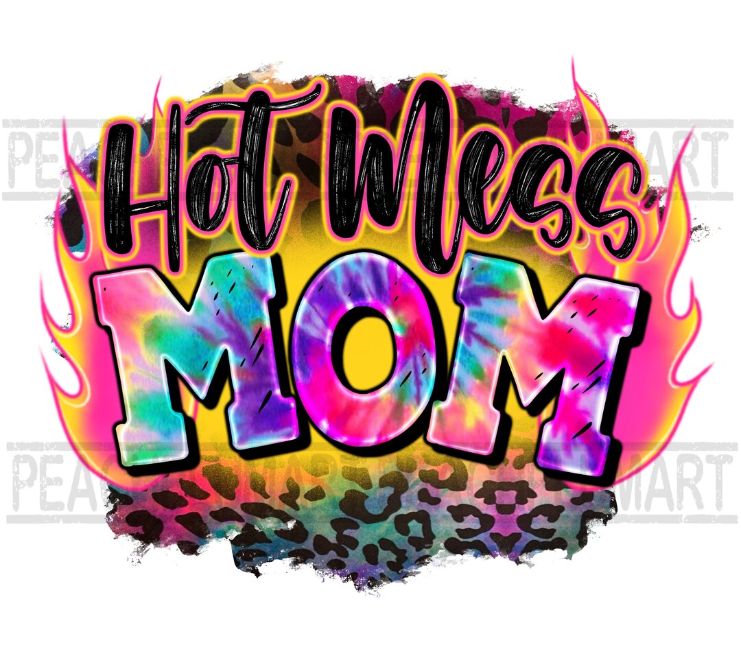 Hot Mess Mom Png Sublimation Design Download, Mother's Day Png, Western Mom Png, Mom Life Png ...