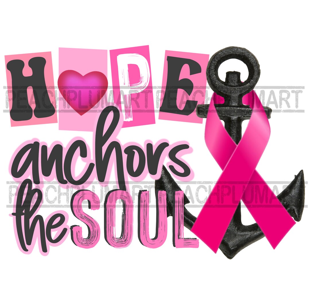 Hope Anchors the Soul Png, Breast Cancer Believe Png, Breast Cancer ...