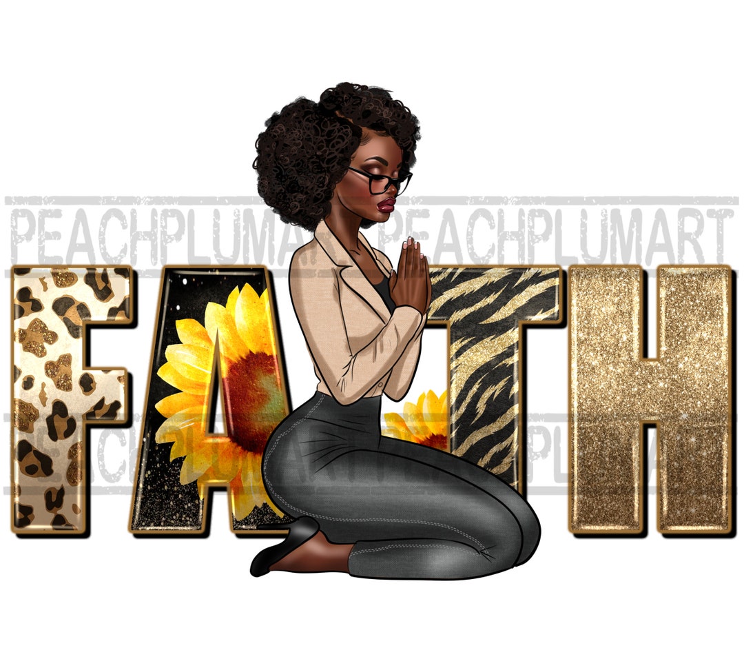 Faith Png Sublimation, Faith Black Woman Png, Religious Black Woman Png ...
