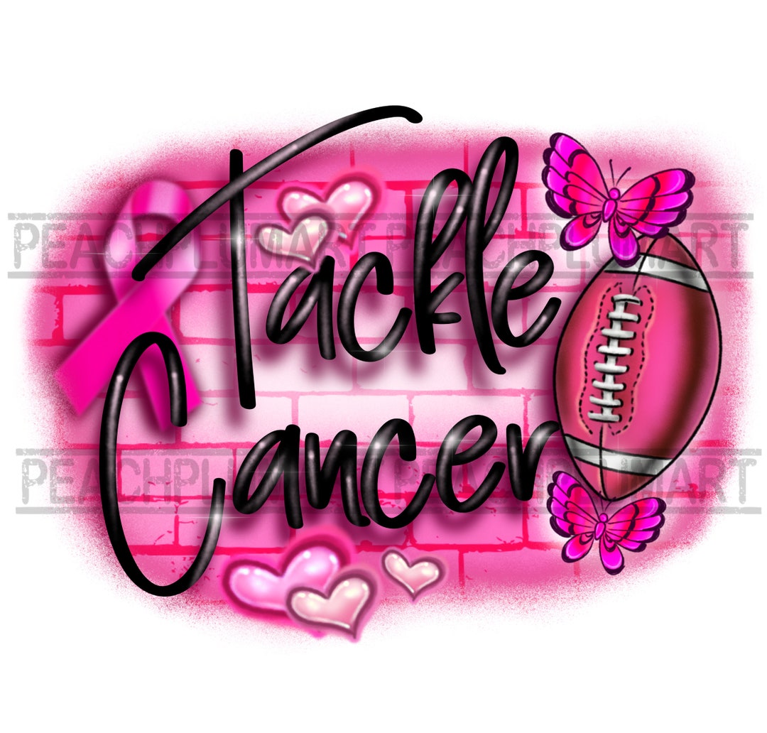 Tackle Cancer PNG | Sublimation Design | Breast Cancer Awareness ...