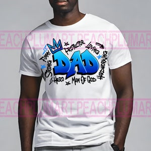 Dad Graffiti Png, Father Graffiti Png, Father’s Day Png Sublimation ...