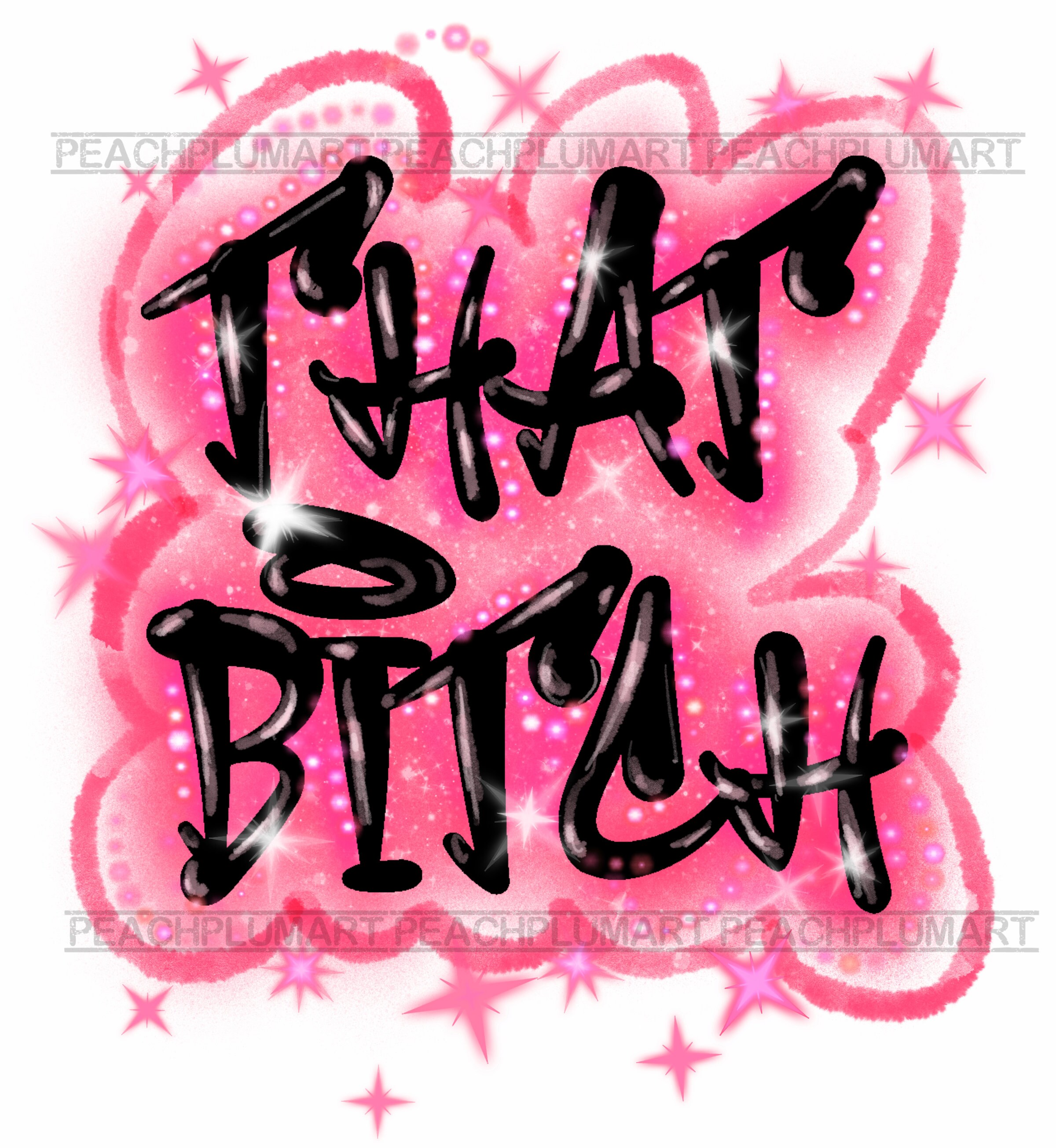 That Bitch Png, Airbrush Graffiti Png, That Bitch Svg, Be That Bitch ...