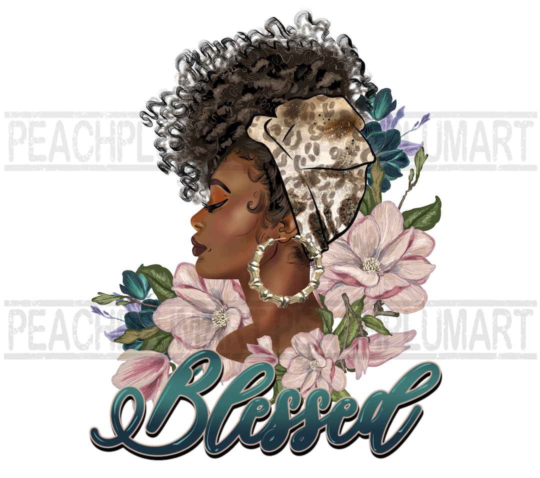 Blessed Black Woman PNG, Blessed Afro Png, Blessed Afro Woman Png ...