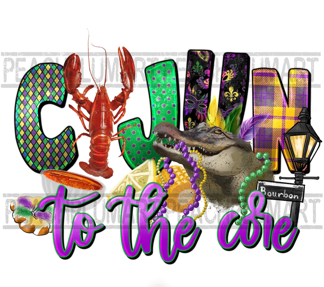 Cajun to the Core Png Sublimation Design, Cajun Png, Cajun Mardi Gras ...