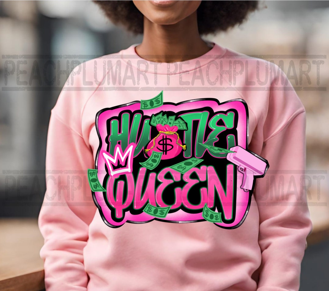 Hustle Queen Png, Hustle Graffiti Png, Urban Design Sublimation ...