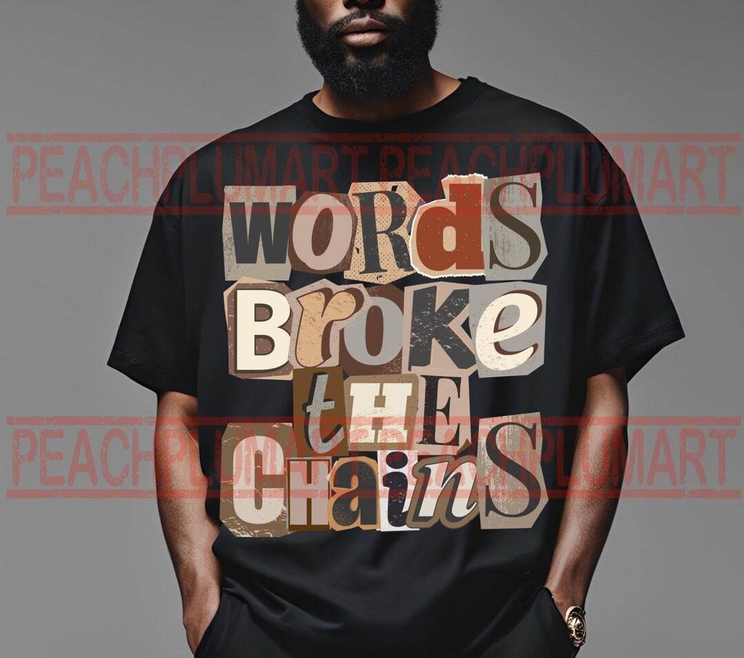Words Broke the Chains Png, Black History Month Png, What We Learn From ...