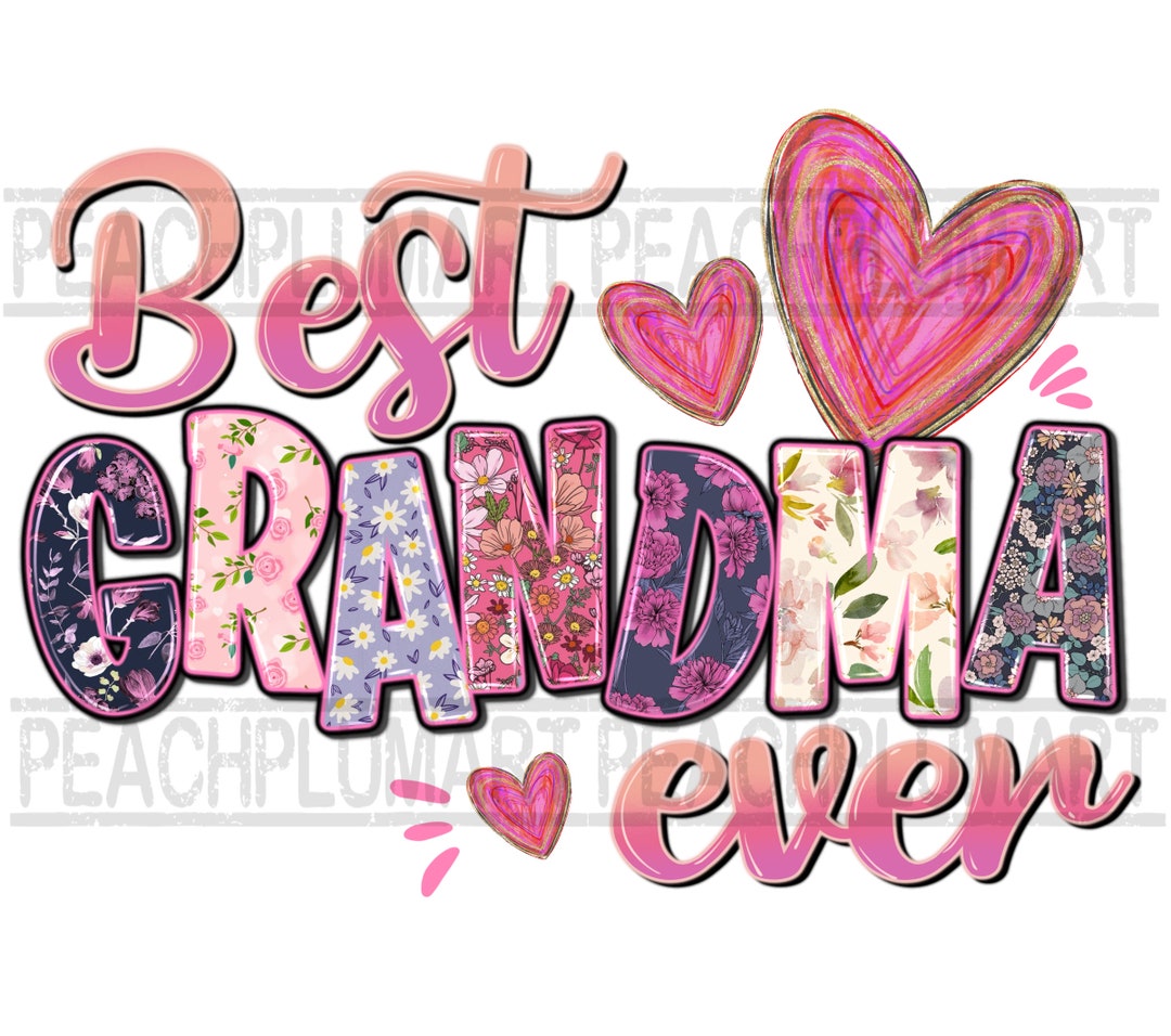 Best Grandma Ever Png, Wildflower Grandma Sublimation PNG, Floral Watercolor Designs Downloads ...